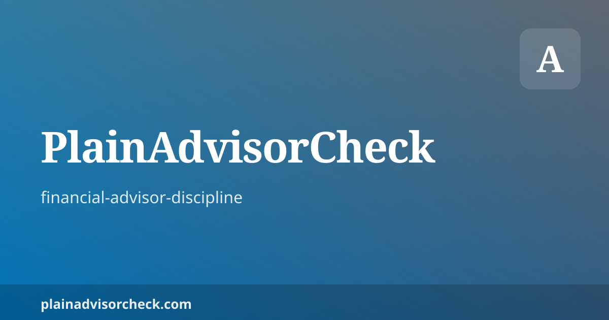 How to Vet a Financial Advisor — Step-by-Step Guide